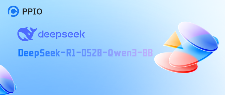 首发！PPIO派欧云上线DeepSeek-R1-0528-Qwen3-8B蒸馏模型 - 知乎