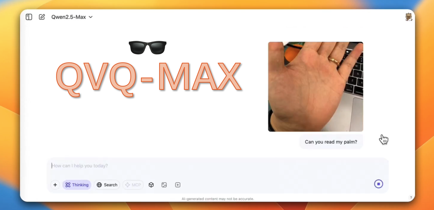 AI大模型看手相！图片视频加持深度思考，阿里QVQ-Max“神了神了” - 知乎