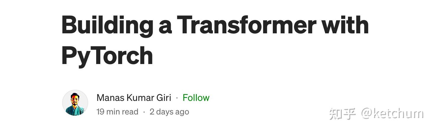如何使用 PyTorch 从头开始构建 Transformer 模型? - 知乎