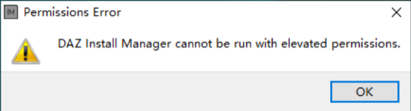 DAZ Install Manager安装后运行报错“DAZ Install Manager cannot be run with elevated permissions.”该怎么办？ - 知乎