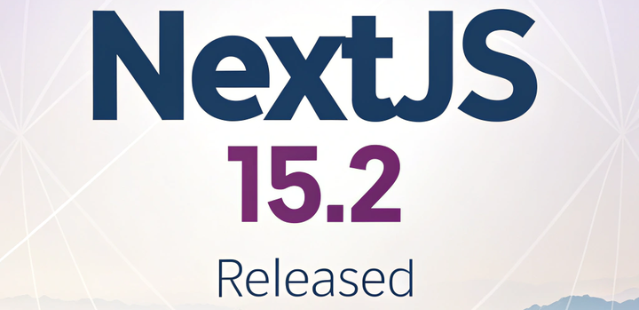 [250303] Next.js 15.2 发布：更优调试体验、流式元数据和性能提升 | .NET 10 首个预览版发布 - 知乎