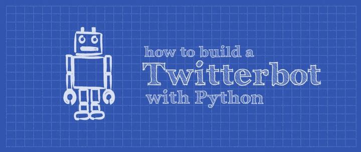 如何使用 Python 构建你自己的 Twitter 机器人 - 知乎