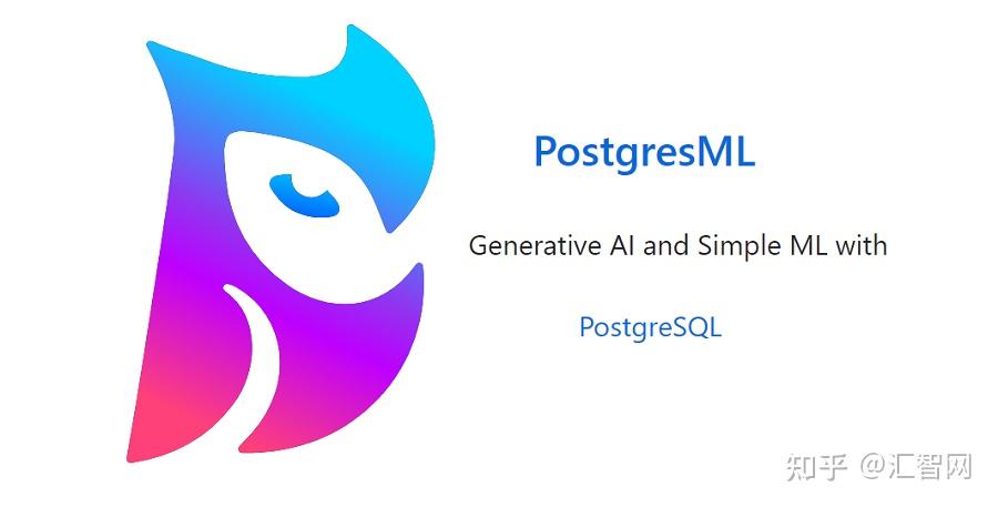 PostgresML - PostgreSQL的生成式AI扩展 - 知乎