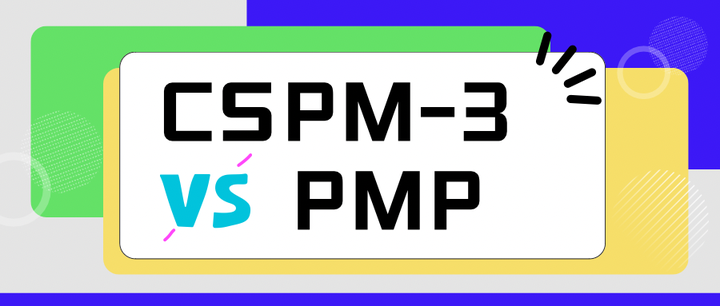 深度解析：PMP 与 CSPM - 3 项目管理证书，谁值得你拥有？ - 知乎