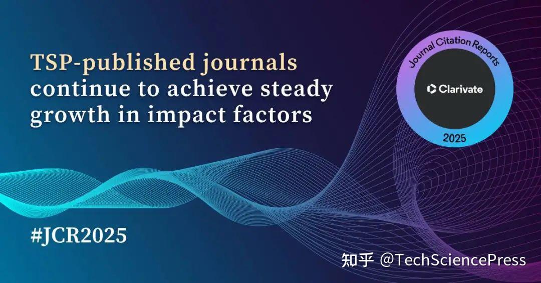 2025年JCR发布，TSP旗下多本期刊影响因子稳健提升，CMES挺进Q1，OR位居Q2 - 知乎