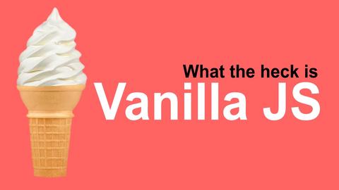 what is Vanilla JS - 知乎