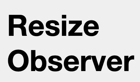 ResizeObserver是什么? - 知乎