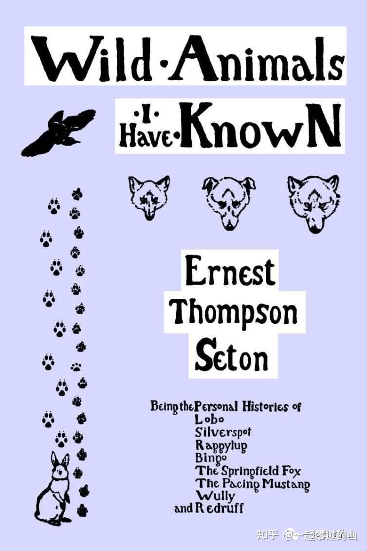Wild Animals I Have Known《西顿野生动物故事集》By Ernest Thompson Seton 电子书 - 知乎