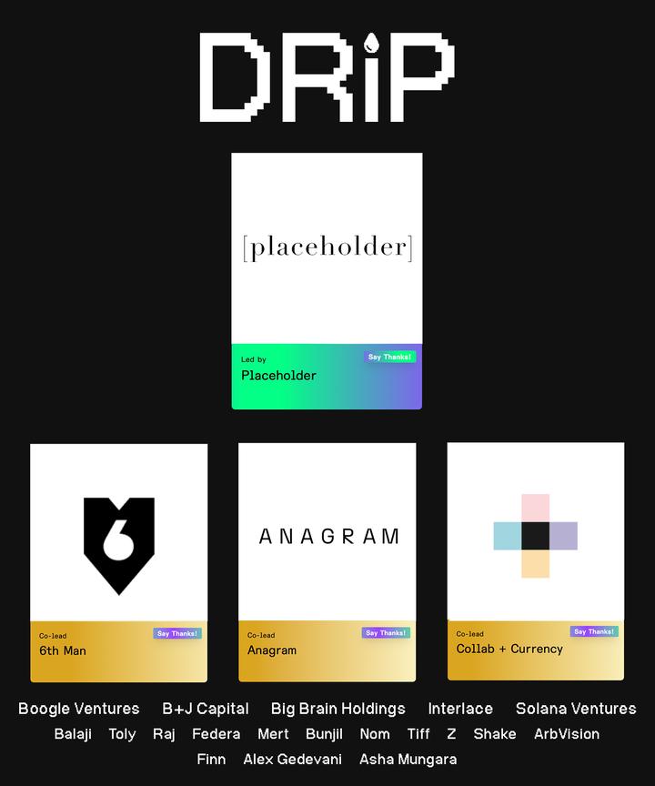 Solana 链上数字礼品 NFT 项目 DRiP 完成 300 万美元种子轮融资 - 知乎