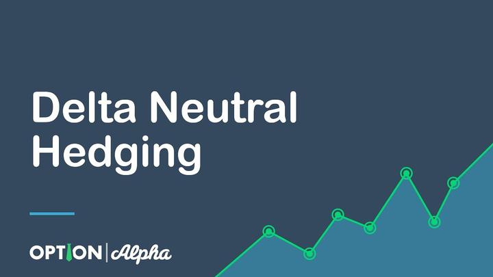 Basics of Delta Values & Delta Neutral Positions - 知乎