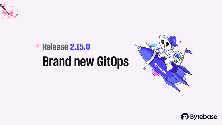 Bytebase 2.15.0 - GitOps 整体升级 - 知乎