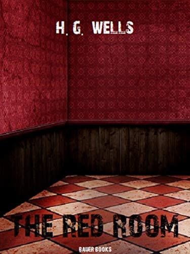 H. G. Wells(H. G. 威尔斯)《The Red Room》《红房间》深度解析 - 知乎