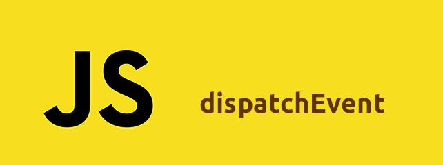 JS DOM编程笔记 - dispatchEvent() 代码触发事件（二一） - 知乎