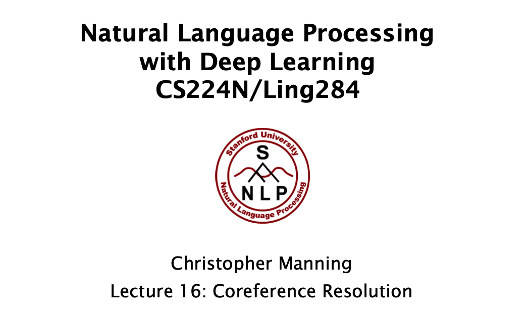 [CS224n笔记] L16 Coreference Resolution - 知乎