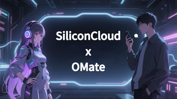 硅基流动 SiliconCloud × OMate：沉浸式 AI 聊天，开启你的无限故事空间 - 知乎
