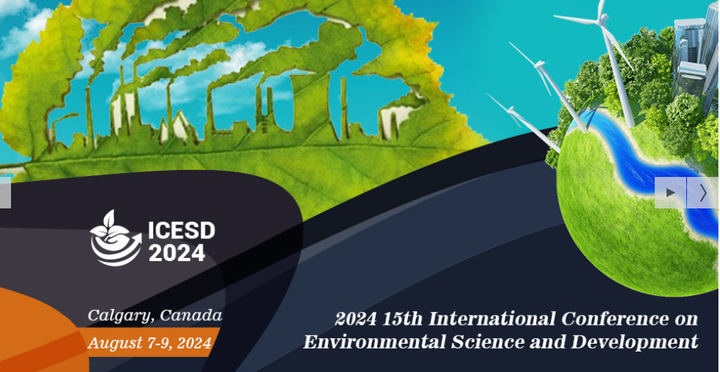 【国际环境信息科学学会主办】2024年第十五届环境科学与发展国际学术会议（ ICESD 2024） - 知乎