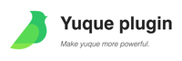 《Yuque plugin - 语雀插件》已正式发布！ - 知乎
