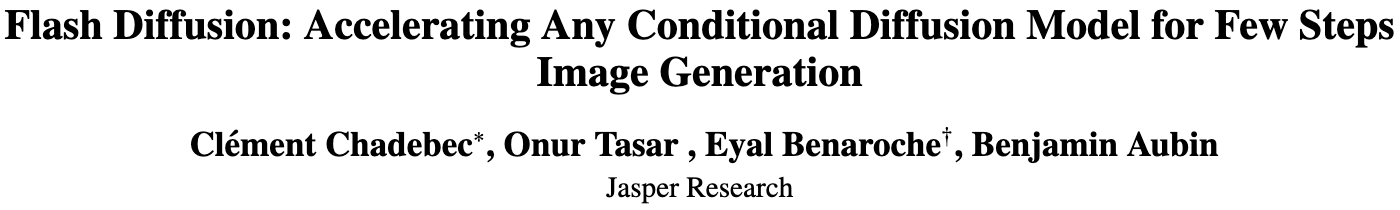 Flash Diffusion: Accelerating Any Conditional Diffusion Model for Few Steps Image Generation - 知乎