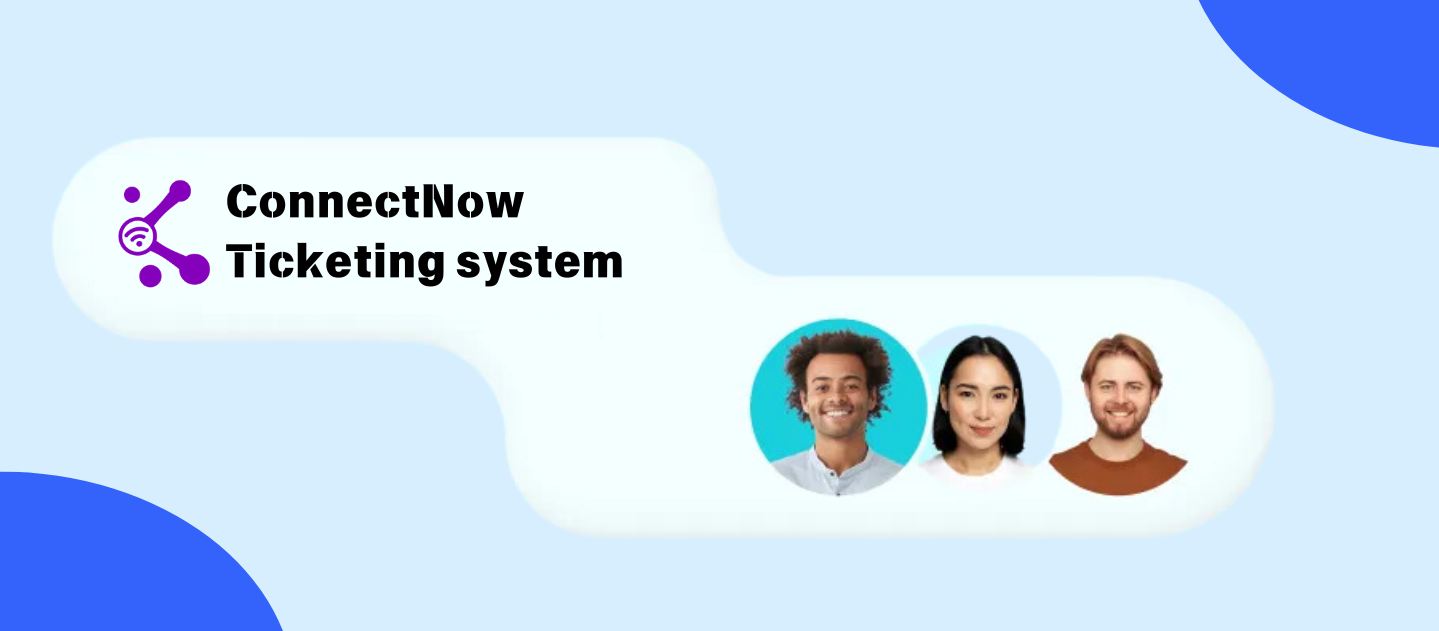 尽享非凡客户体验，从引入ConnectNow工单系统开始 - 知乎