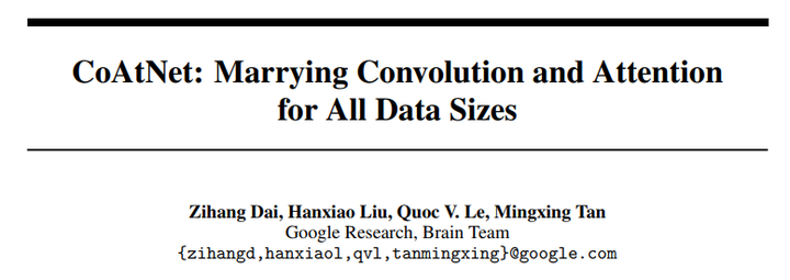 CoAtNet: Marrying Convolution and Attention for All Data Sizes(阅读分享) - 知乎