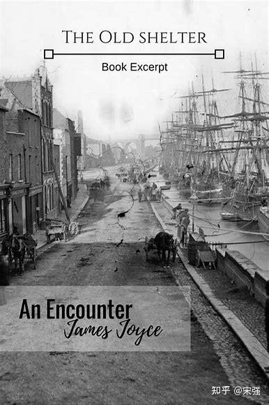 James Joyce(詹姆斯·乔伊斯)《An Encounter》《偶遇》深度解析 - 知乎