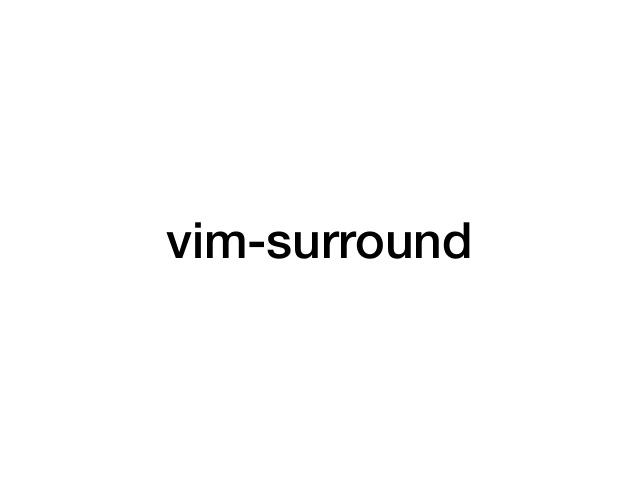 vim-surround，编辑也要成双成对 [视频] - 知乎
