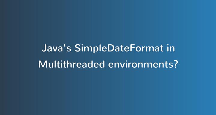 【Android实践问题】静态使用 SimpleDateFormat 的线程安全问题 - 知乎