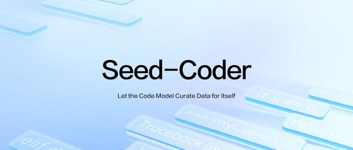 Seed-Coder开源代码模型发布，依托LLM构建代码数据 - 知乎