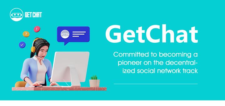 揭秘社交网络世界：“GetChat”推开加密社交数字资产大门 - 知乎