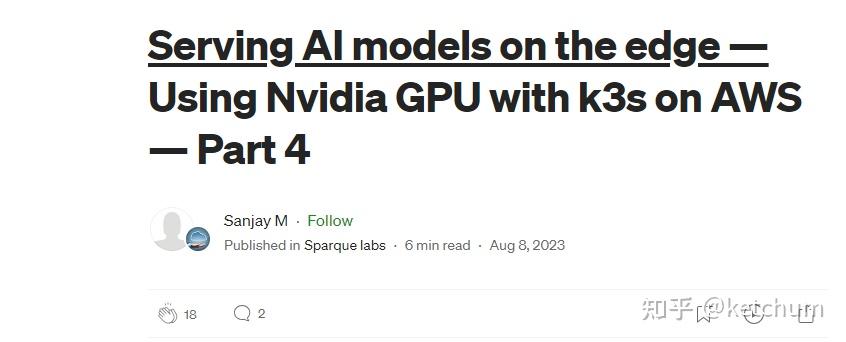 k3s 与 Nvidia GPU Operator 在边缘 AI 部署中的协同作用是什么？ - 知乎