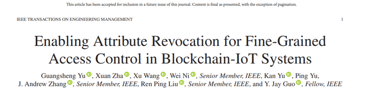 TEM2020-Enabling Attribute Revocation for Fine-Grained Access Control in Blockchain-IoT Systems - 知乎