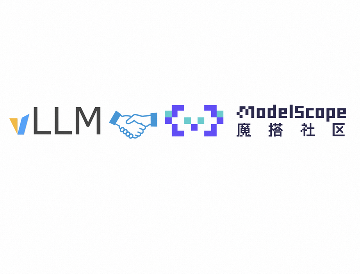 魔搭牵手vLLM，提供更快更高效LLM推理服务 - 知乎