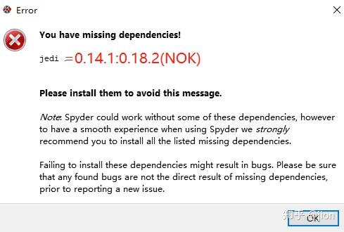 关于spyder更新后报错：You have missing dependencies! # Mandatory: jedi =0.15.2 : 0.16.0 (NOK) - 知乎