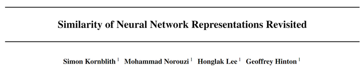 Similarity of Neural Network Representations Revisited（重新审视神经网络表示的相似性 ...