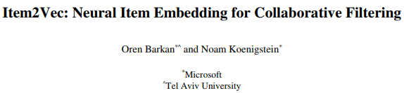 读透Item2Vec: Neural Item Embedding for Collaborative Filtering - 知乎