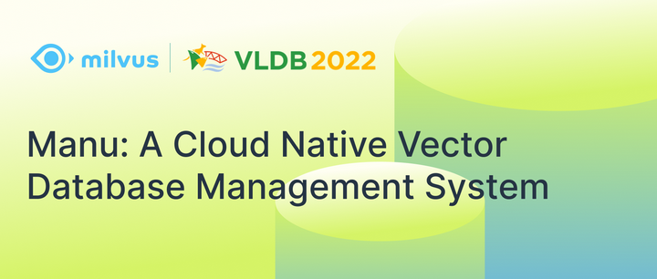 Zilliz 论文入选数据库顶会 VLDB'22 - 知乎