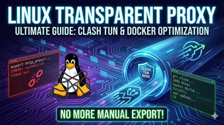 别再手动 export http_proxy 了：Linux 服务器透明代理终极指南（基于 Clash Tun 模式） - 知乎