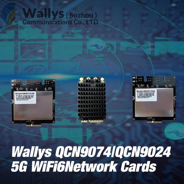 Wallys QCN9074|QCN9024 5G & WiFi6E Network Cards - 知乎