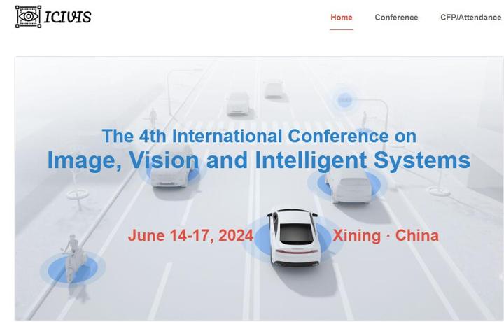EI会议推荐 | 第四届图像、视觉和智能系统国际会议（ICIVIS 2024) - 知乎