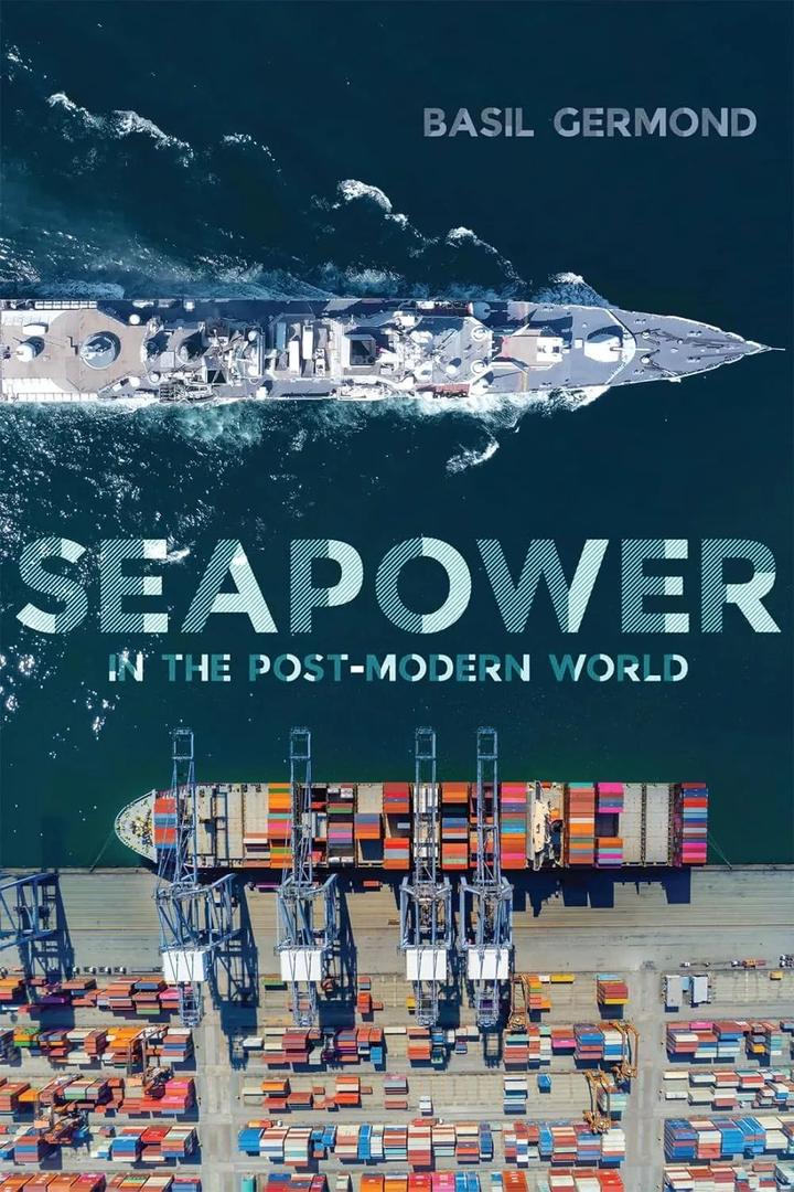 Seapower in the Post-modern World by Basil Germond - 知乎