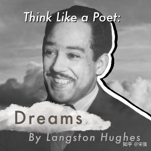 Langston Hughes(兰斯顿·休斯)《Dreams》《梦想》解析 - 知乎