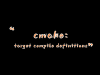 cmake：target_compile_definitions() - 知乎