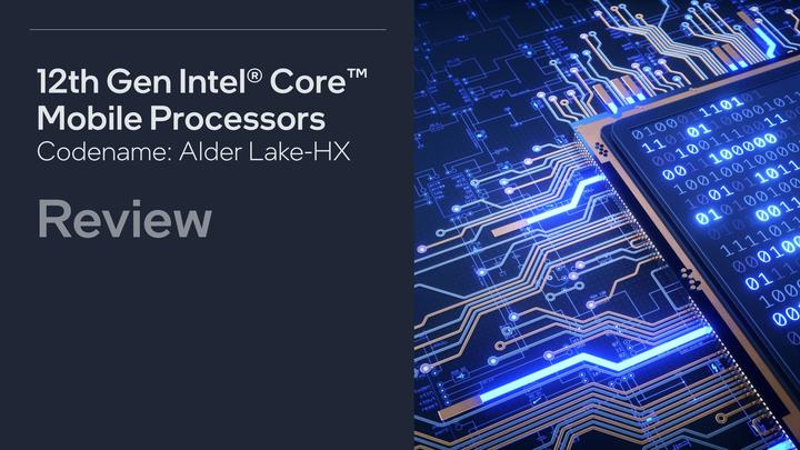 Intel第12代酷睿移动处理器HX55首发评测：超级性能霸主 - 知乎