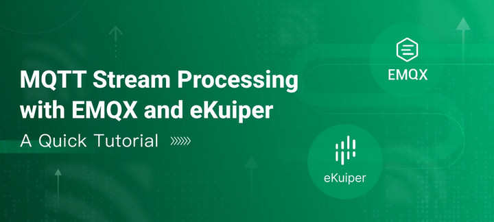 使用 EMQX 和 eKuiper 进行 MQTT 流处理：快速教程 - 知乎
