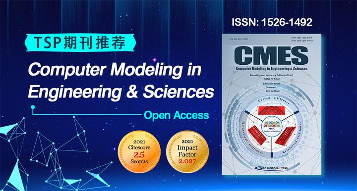 【TSP期刊推荐】Computer Modeling in Engineering & Sciences工程与科学建模期刊 - 知乎