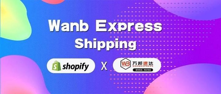 WanbExpress Shipping APP正式上线Shopify应用商城 - 知乎