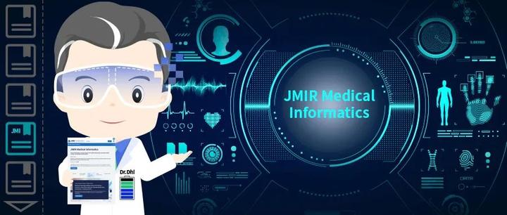 医学信息学期刊介绍——JMIR Medical Informatics - 知乎