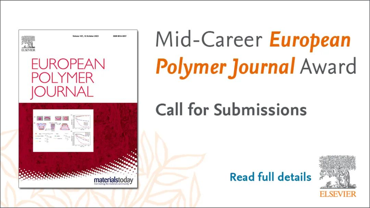 一等奖2000元美金！2024年 Mid-Career European Polymer Journal 论文奖征稿开启！ - 知乎