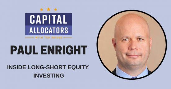 资本配置者 | 对冲基金的风云（1）：Paul Enright谈动态构建投资组合 - 知乎