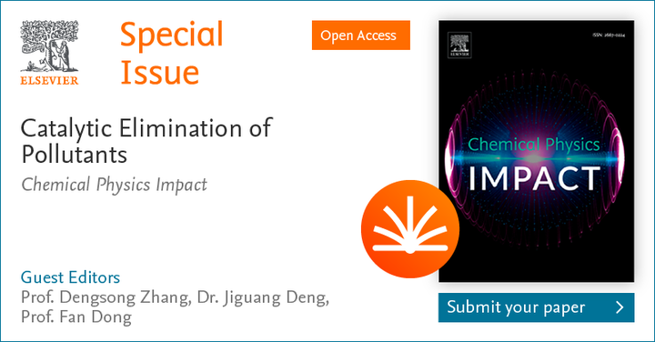 专题征稿｜Chemical Physics Impact：新型催化剂消除污染物研究进展 - 知乎